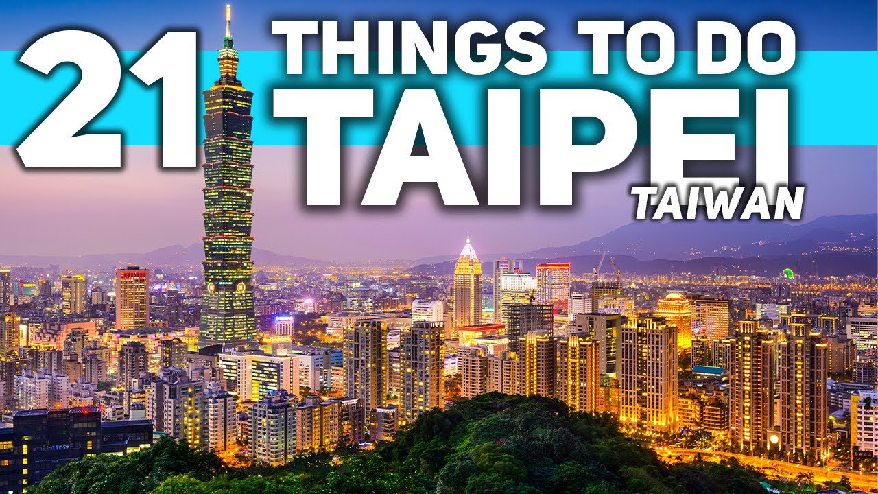 Explore the Best: Top 21 Things to Do in Taipei, Taiwan